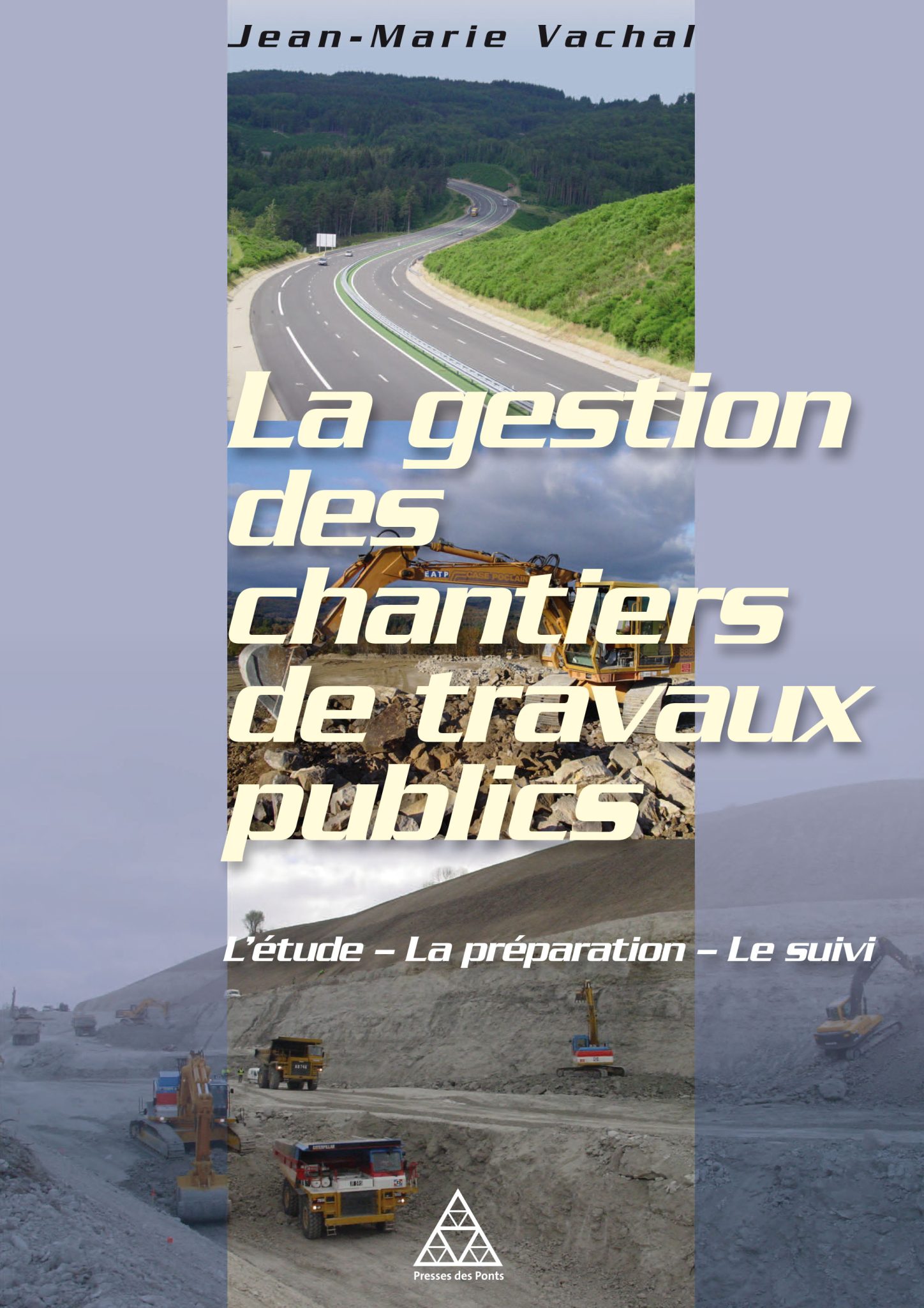 La gestion des chantiers de travaux publics - Presses des Ponts