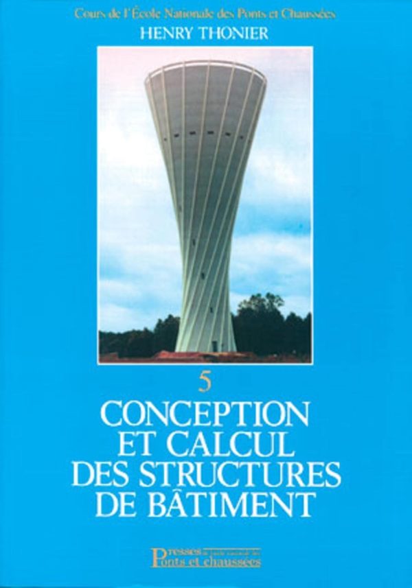Conception et calcul des structures de bâtiment (vol. 5) - Presses des Ponts