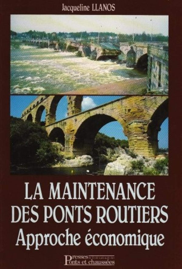La maintenance des ponts routiers : approche économique - Presses des Ponts